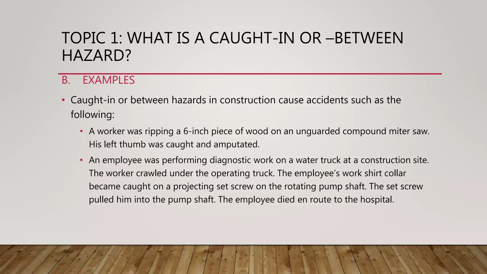 Caught in or -between hazards 2019 | PPTX