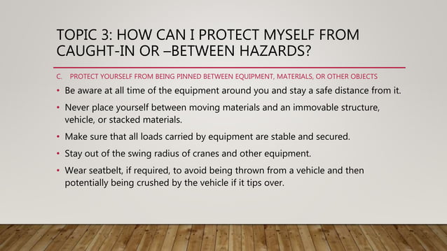 Caught in or -between hazards 2019 | PPTX | Injuries | Diseases and ...