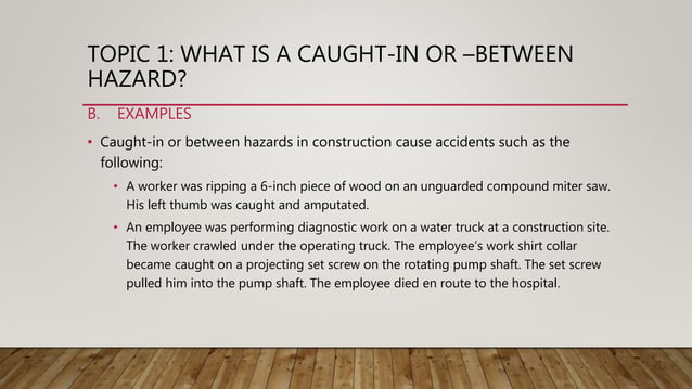 Caught in or -between hazards 2019 | PPTX | Injuries | Diseases and ...