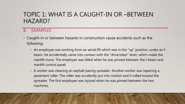 Caught in or -between hazards 2019 | PPTX | Injuries | Diseases and ...