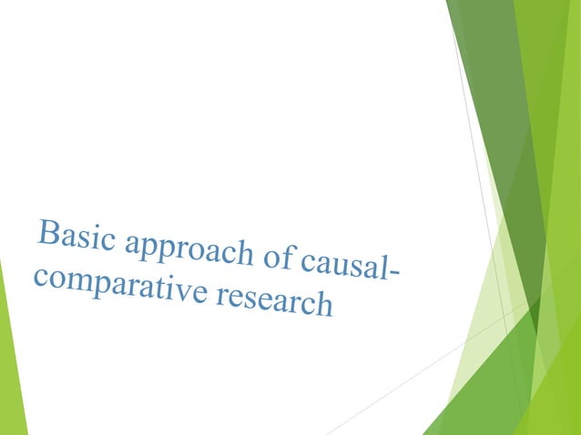 Causalcomparativeresearch 150312133324-conversion-gate01-converted | PPT