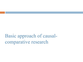 Causal comparative research | PPTX