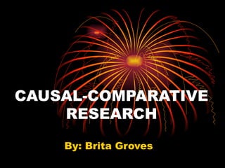 causal comparative research and its kinds | PPT