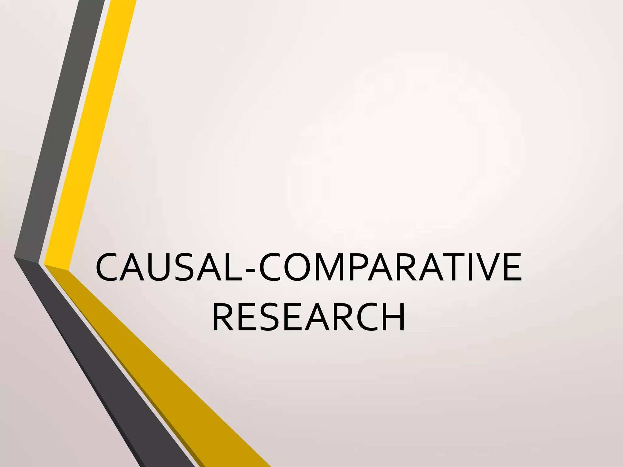 Causal Comparative Research.ppt