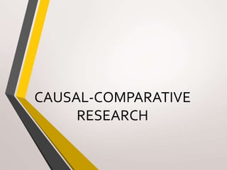 Causal Comparative Research.ppt