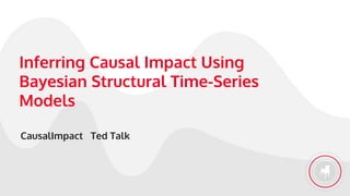 Review of CausalImpact / Bayesian Structural Time-Series Analysis | PPTX