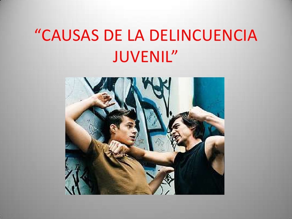 Causas de la delincuencia juvenil