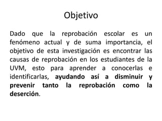 Causas de reprobación de los estudiantes de uvm | PPTX