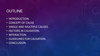 Causation in epidemiology | PPTX