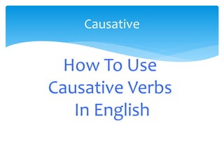causative from in English with examples | PPTX
