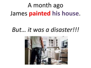 causative-form-haveget-something-done.ppt