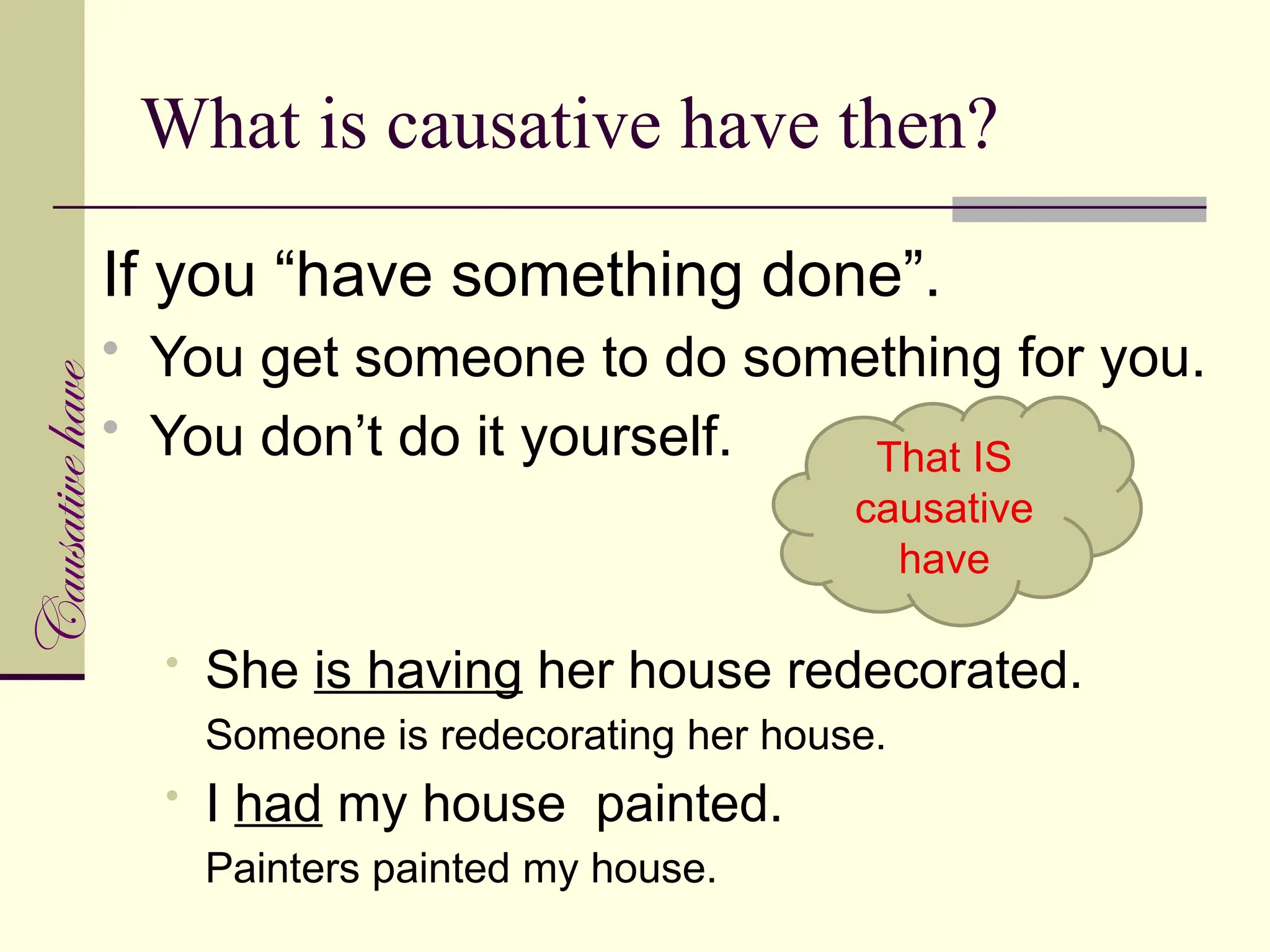 Grammar causative have.pptx presentation | PPT