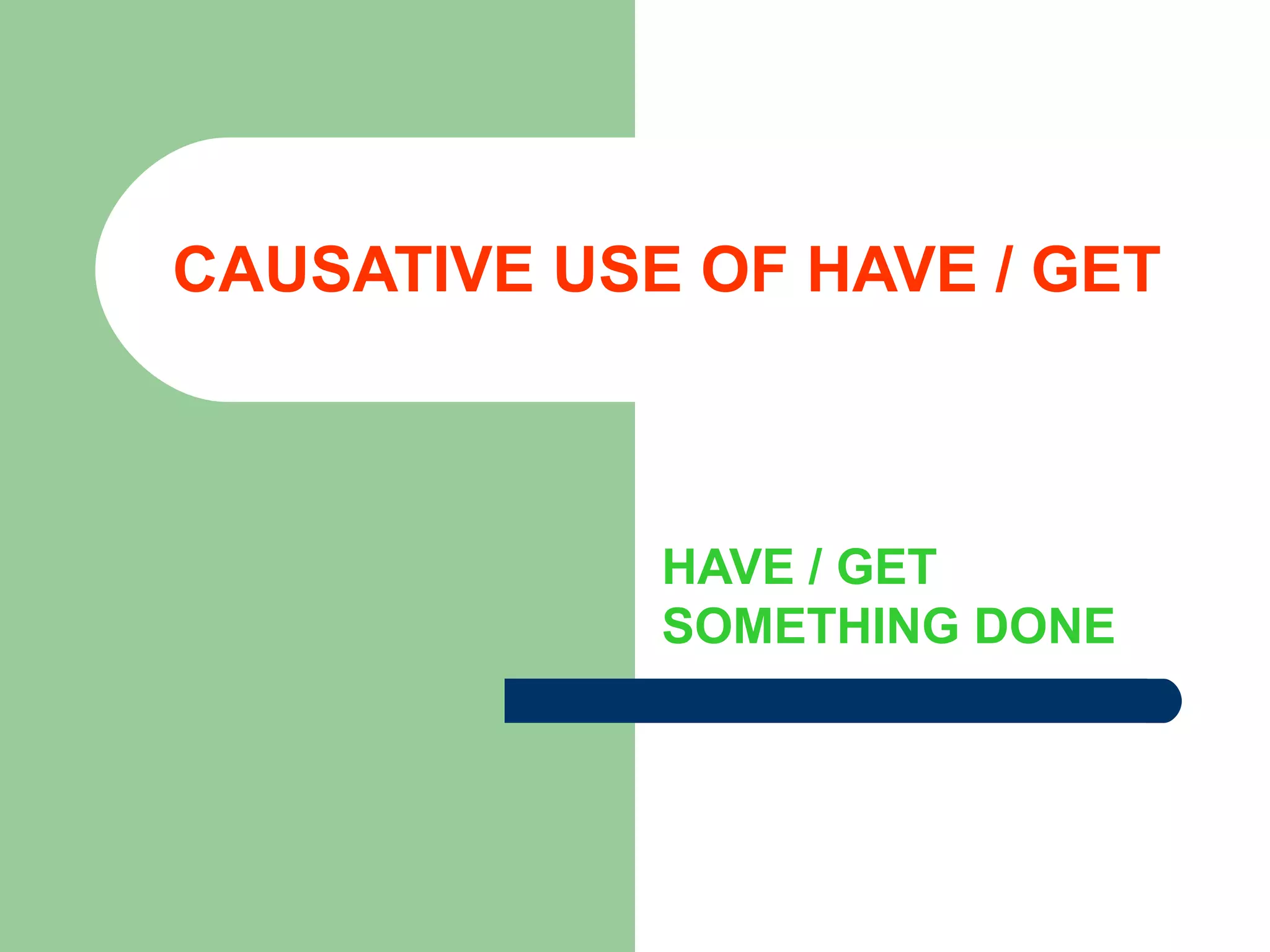 Causative use of have | PPT