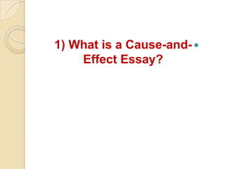 Cause and-Effect Essay Writing | PPTX