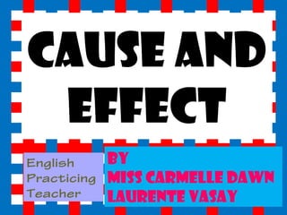 Cause and effect | PPT
