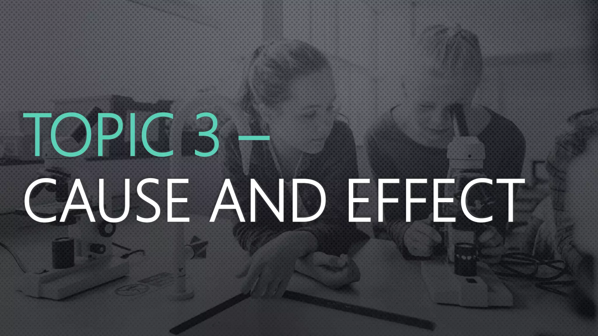 Cause and Effect | PPTX