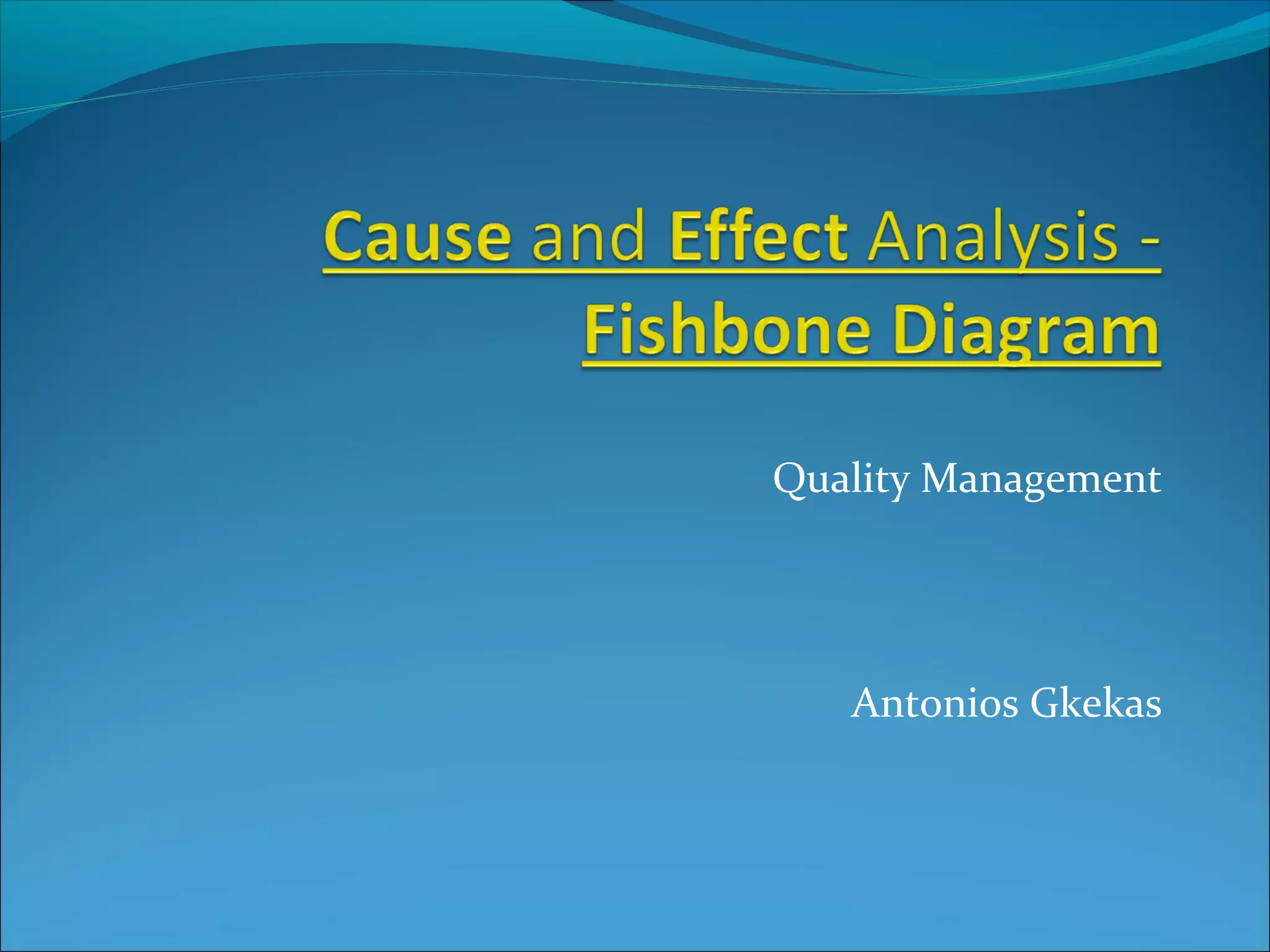 Cause and Effect Analysis - Fishbone Diagram a.k.a. Ishikawa Diagram | PPT