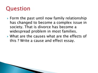 Cause and effect essay ppt about Divorce.pptx | Divorce | Family and ...