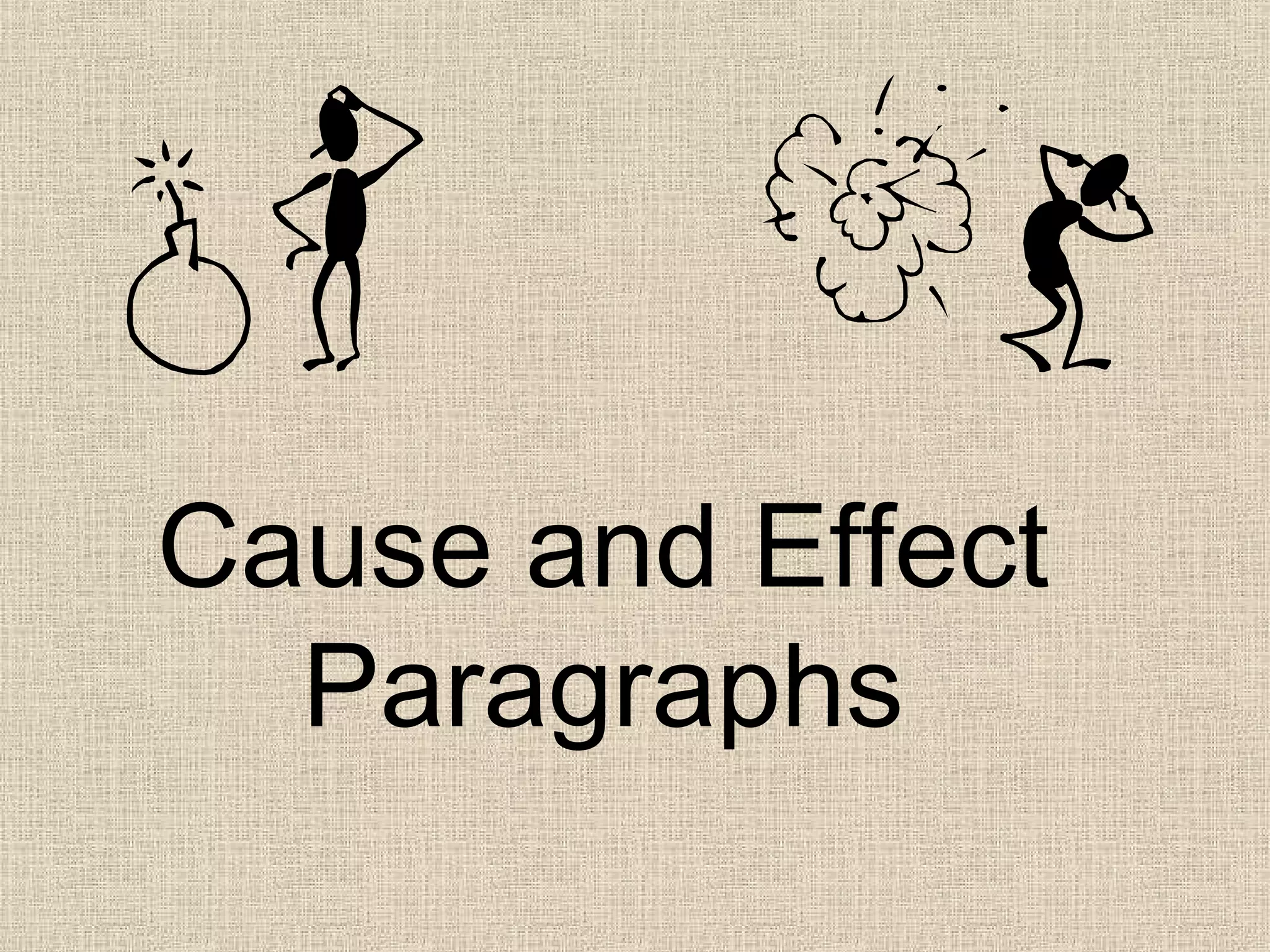 Cause and effect paragraphsonlineversion | PPT