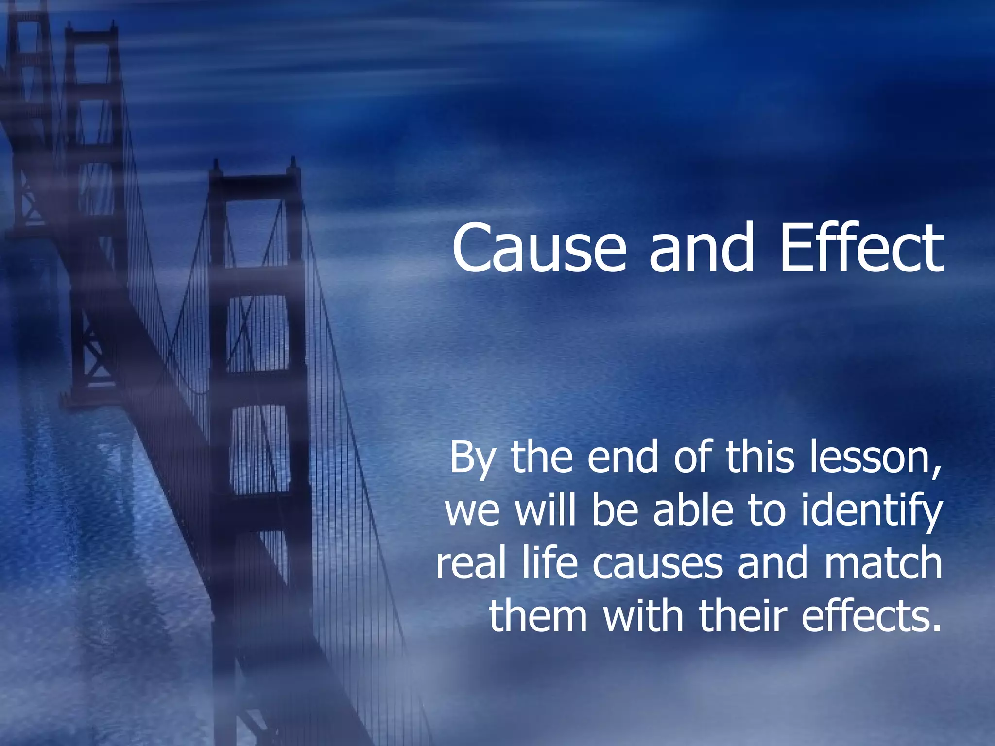 Cause And Effect Powerpoint | PPT | Homework and Study | Education
