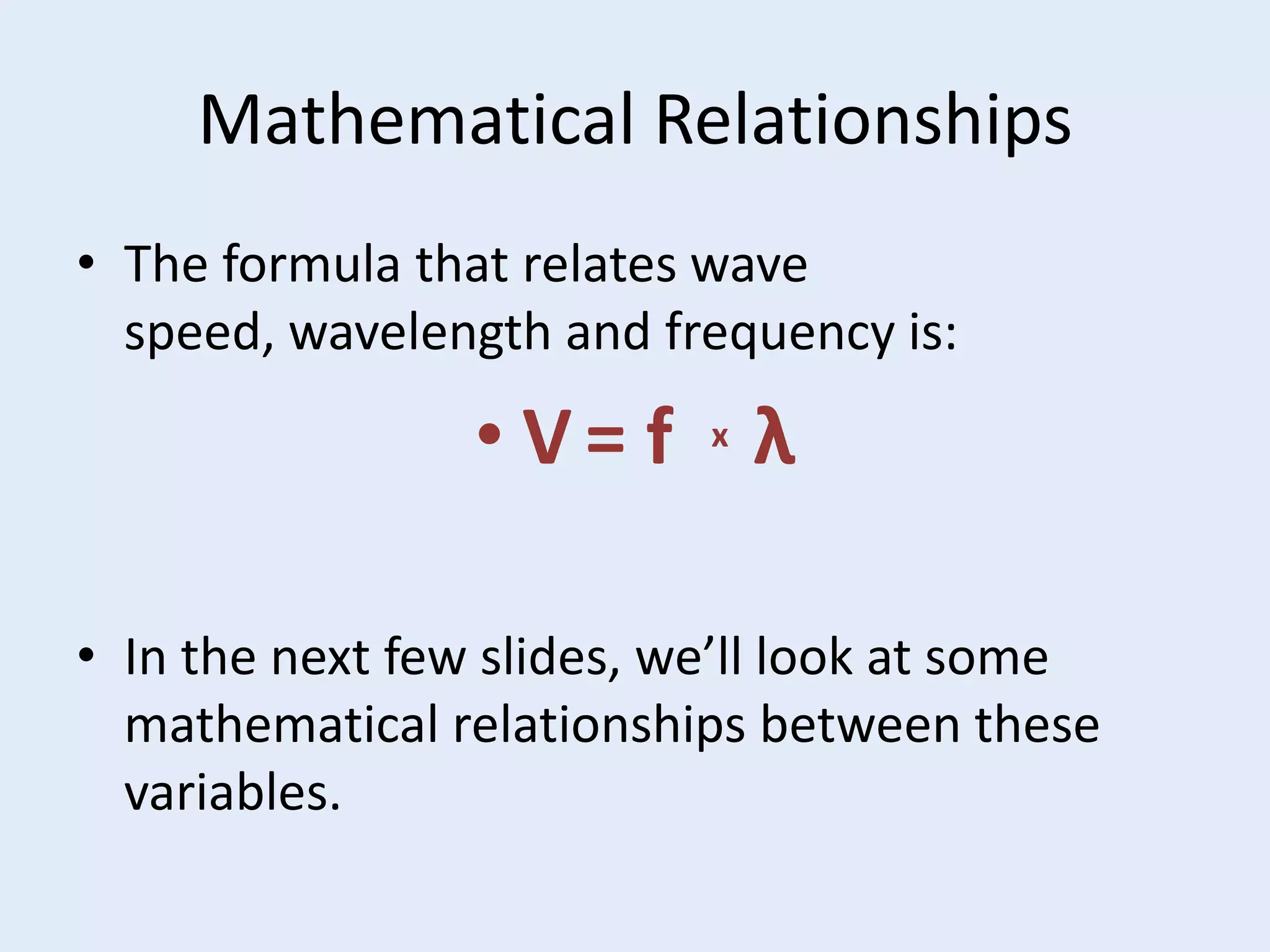 Cause and effect relationship between wave speed frequency wavelength ...