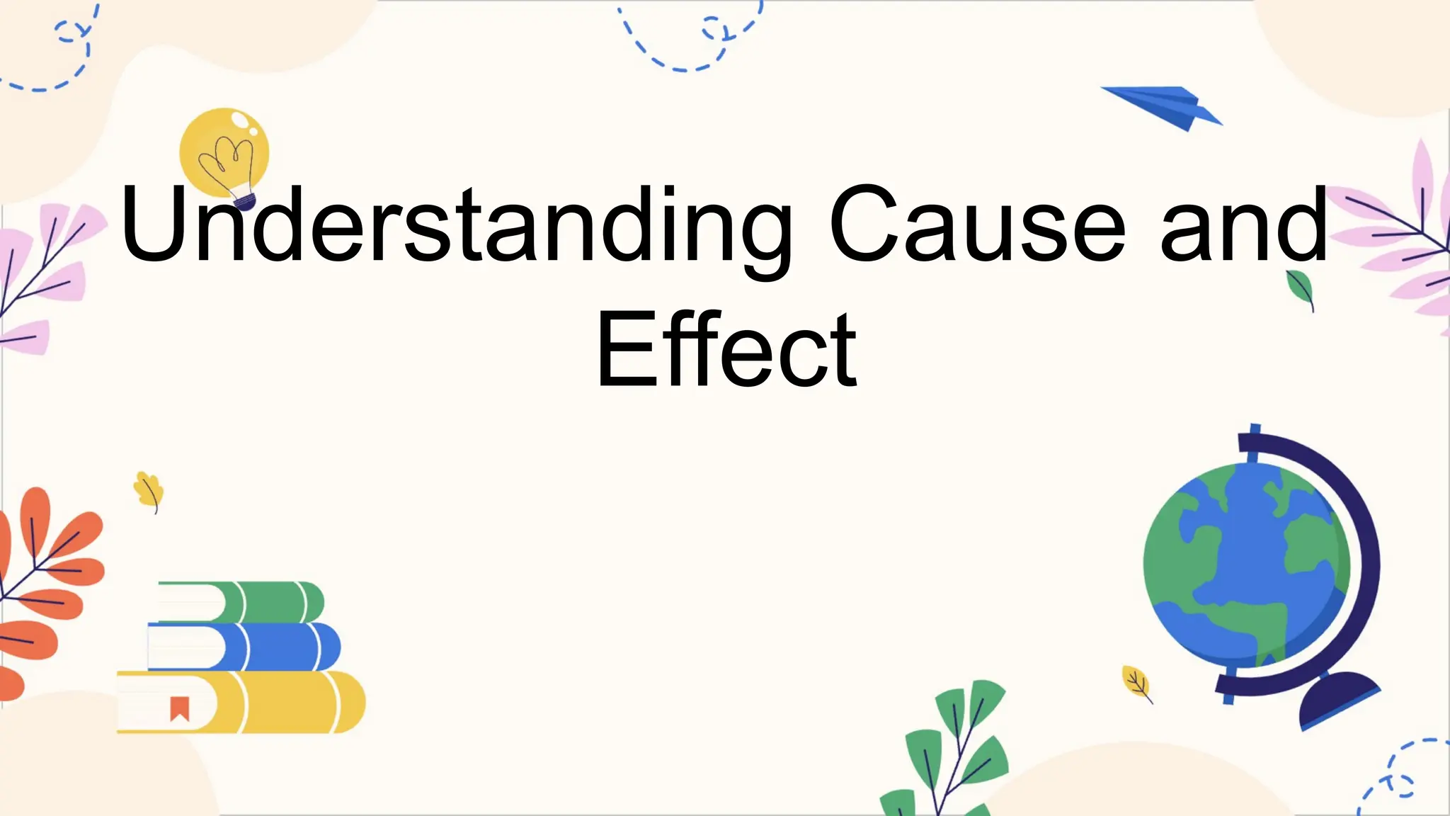 Cause & Effect - 6th grade..........pptx