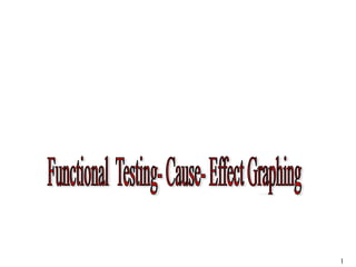 Cause effect graphing.ppt | Technology & Computing