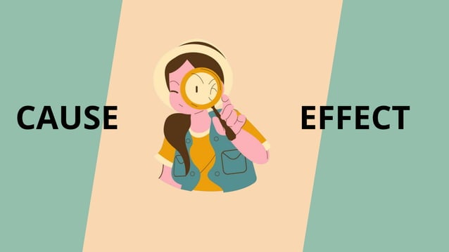 CAUSENEFFECTPPT.pptx CAUSE AND EFFECT RELATIONSHIP WITH ACTIVITIES | PPT