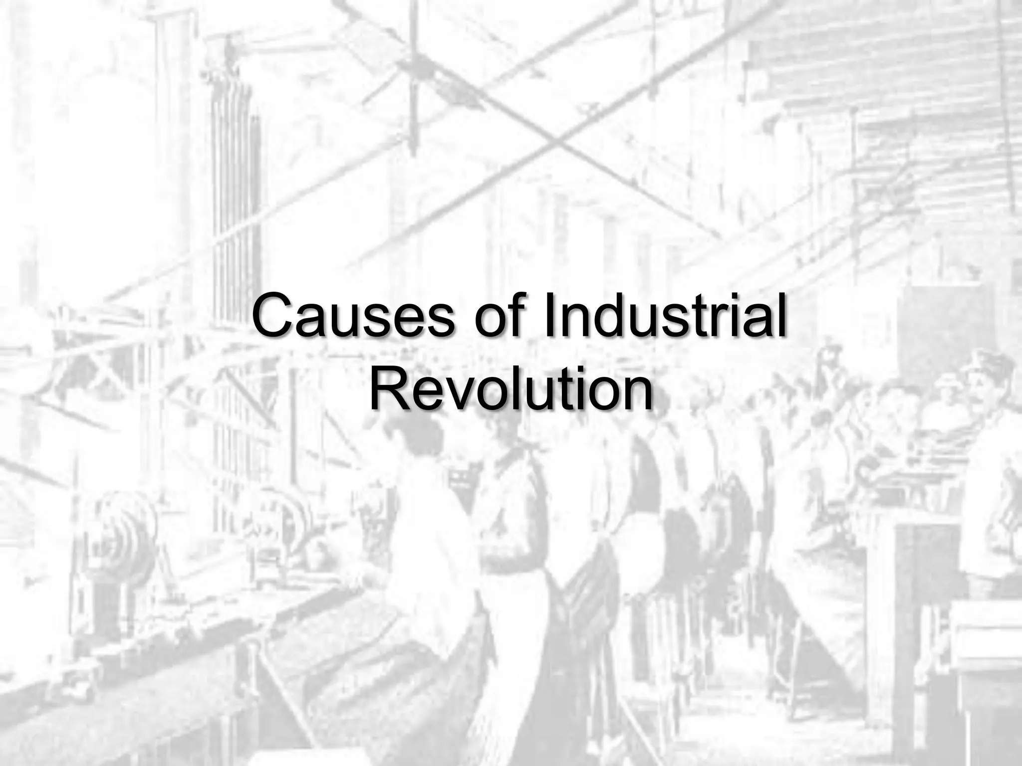 Causes of industrial revolution | PPTX