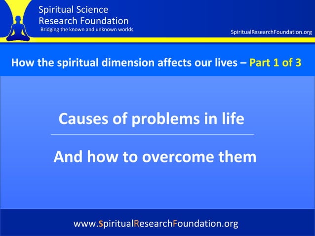 How the spiritual dimension affects our lives Part 1 of 3 | PPT