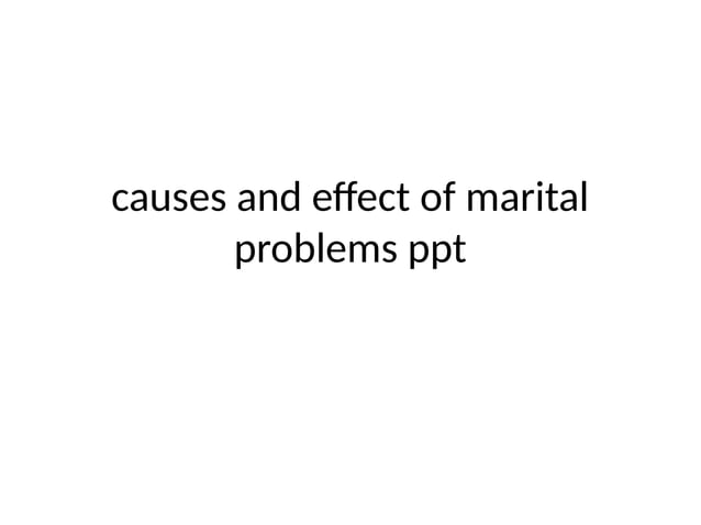 causes and effect of marital problems ppt 2.pptx