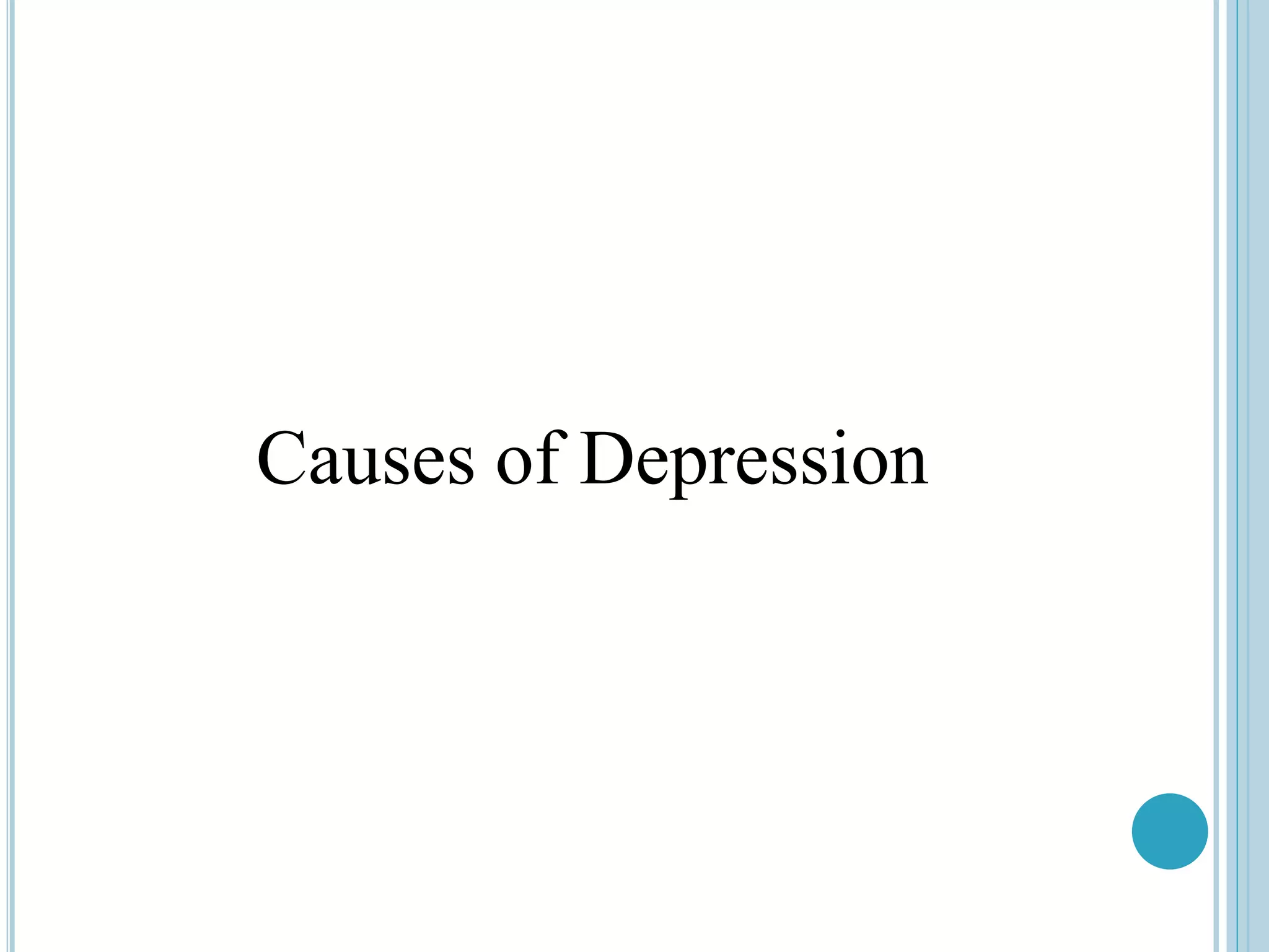 Causes and effects of depression | PPTX