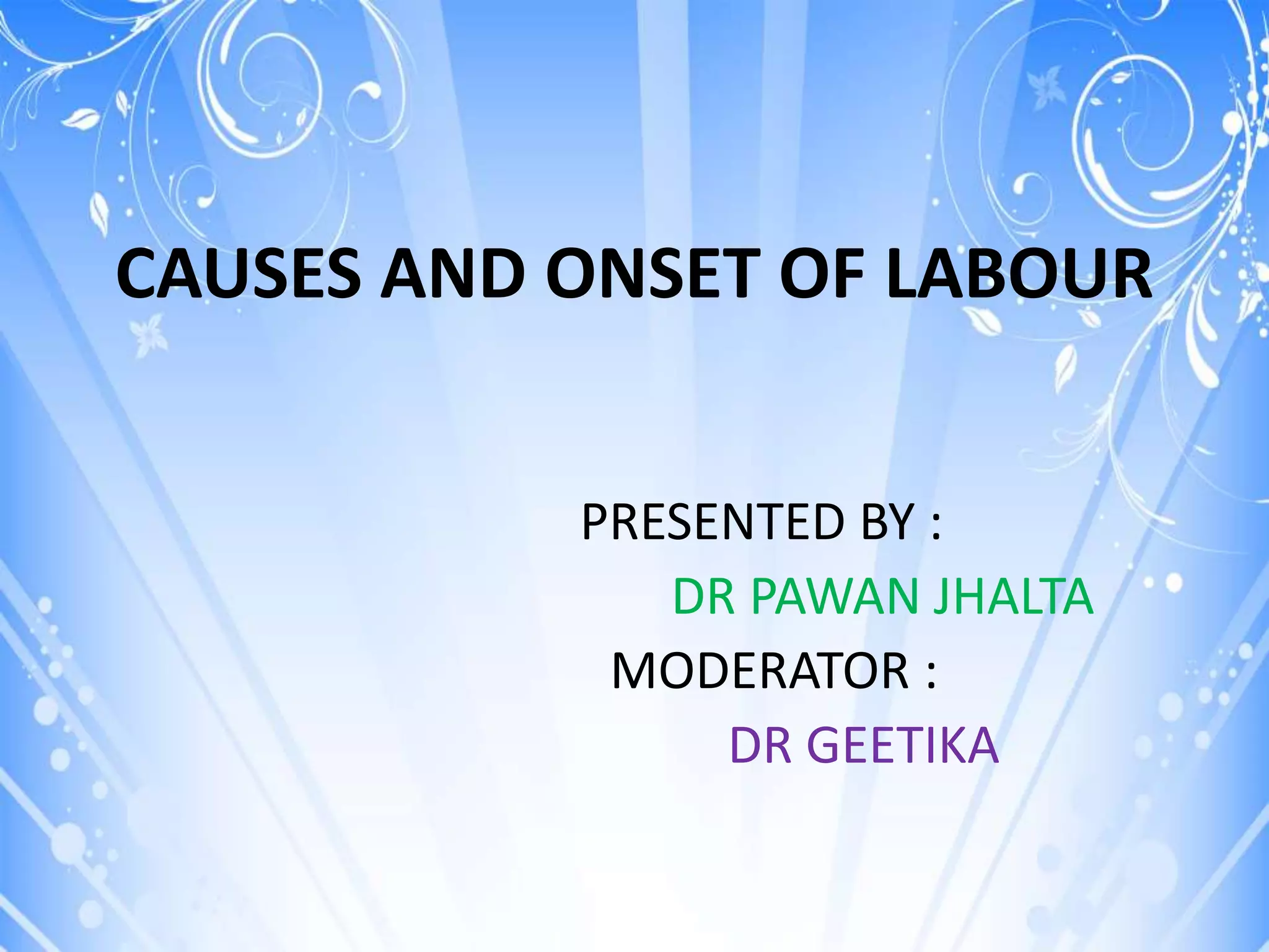 Causes and onset of labour | PPTX