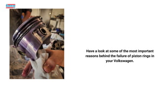 Causes and Signs of Volkswagen Piston Ring Failure in Thousand Oaks ...