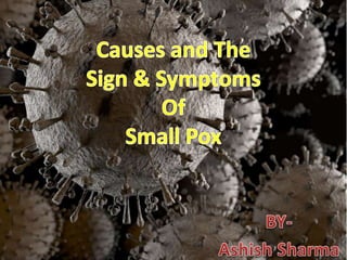 SMALL POX | PPTX | Infectious Diseases | Diseases and Conditions