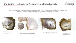 Causes, Cultivation And Classification Of Pearls.pptx