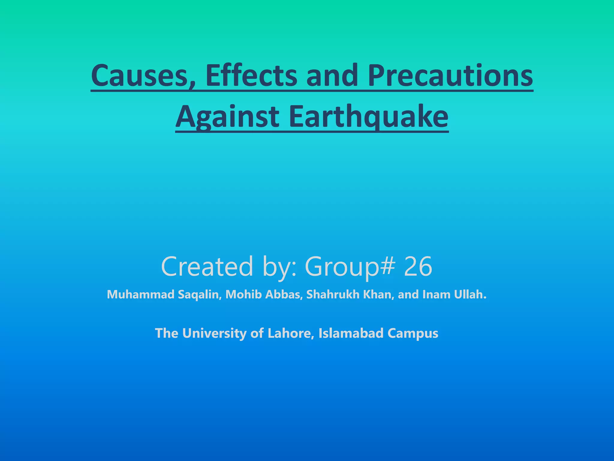Causes, Effects and Precautions against Earthquake | PPTX