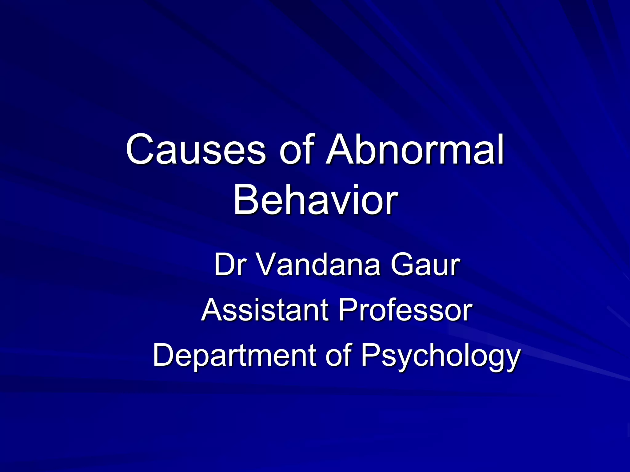 Causes of Abnormal Behavior.pptx | Brain and Nervous System Disorders ...