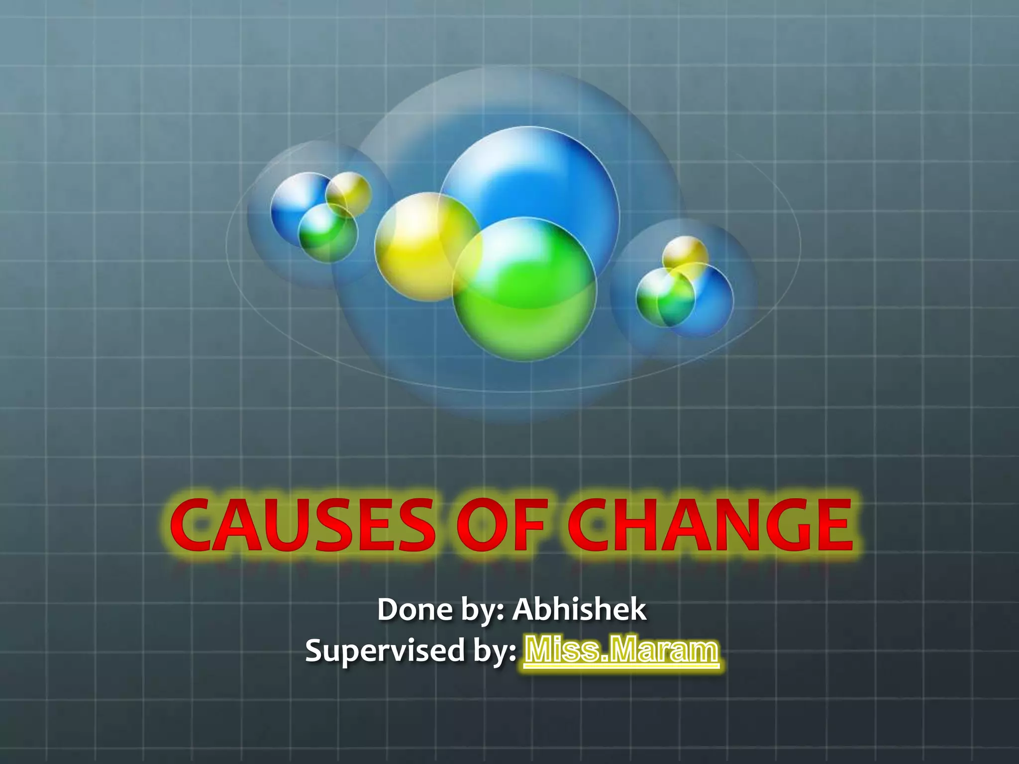 Causes of change | PPT