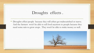 Causes of droughts By Jess | PPTX | Agriculture | Industries