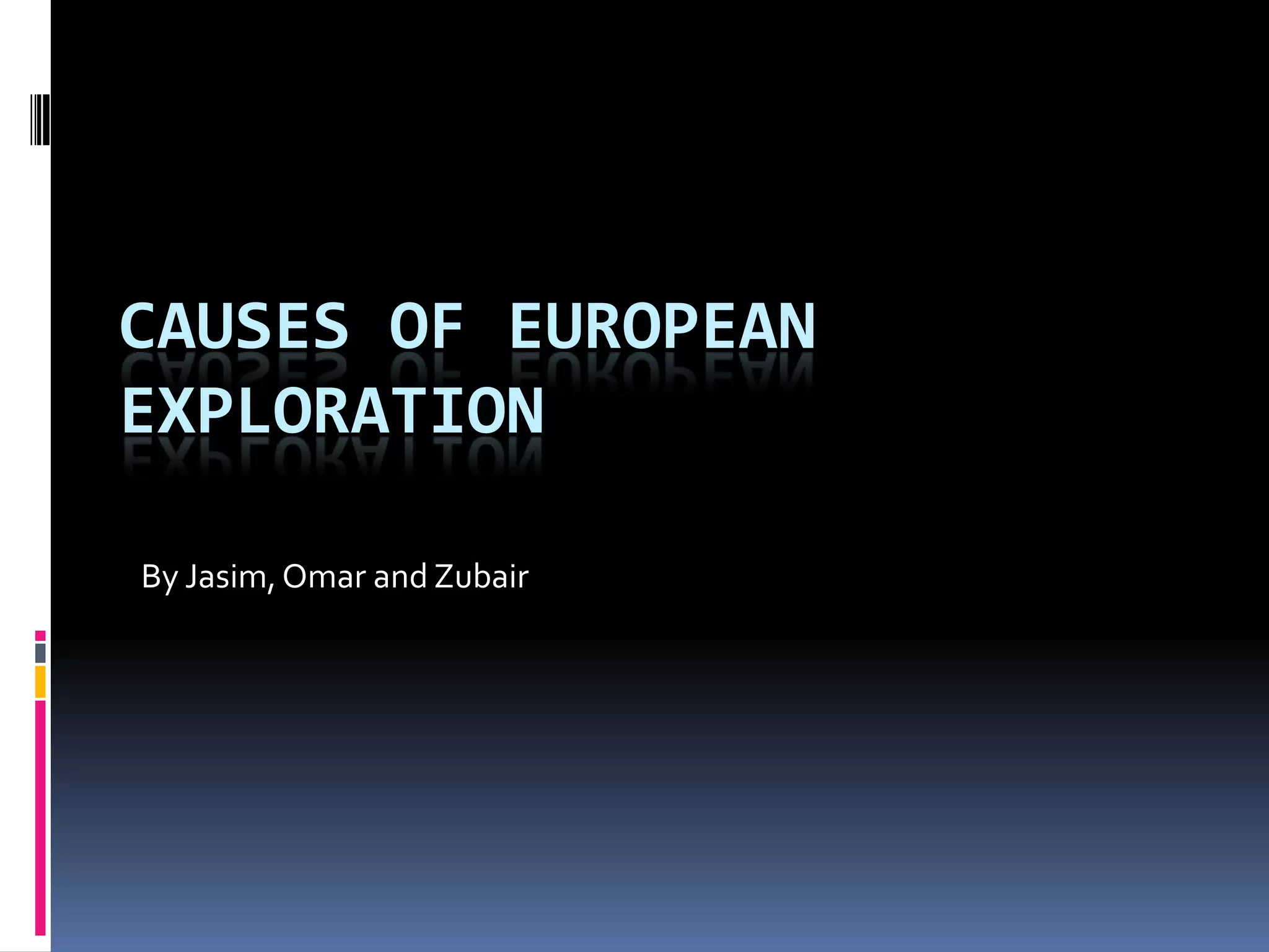 Causes of european exploration | PPTX