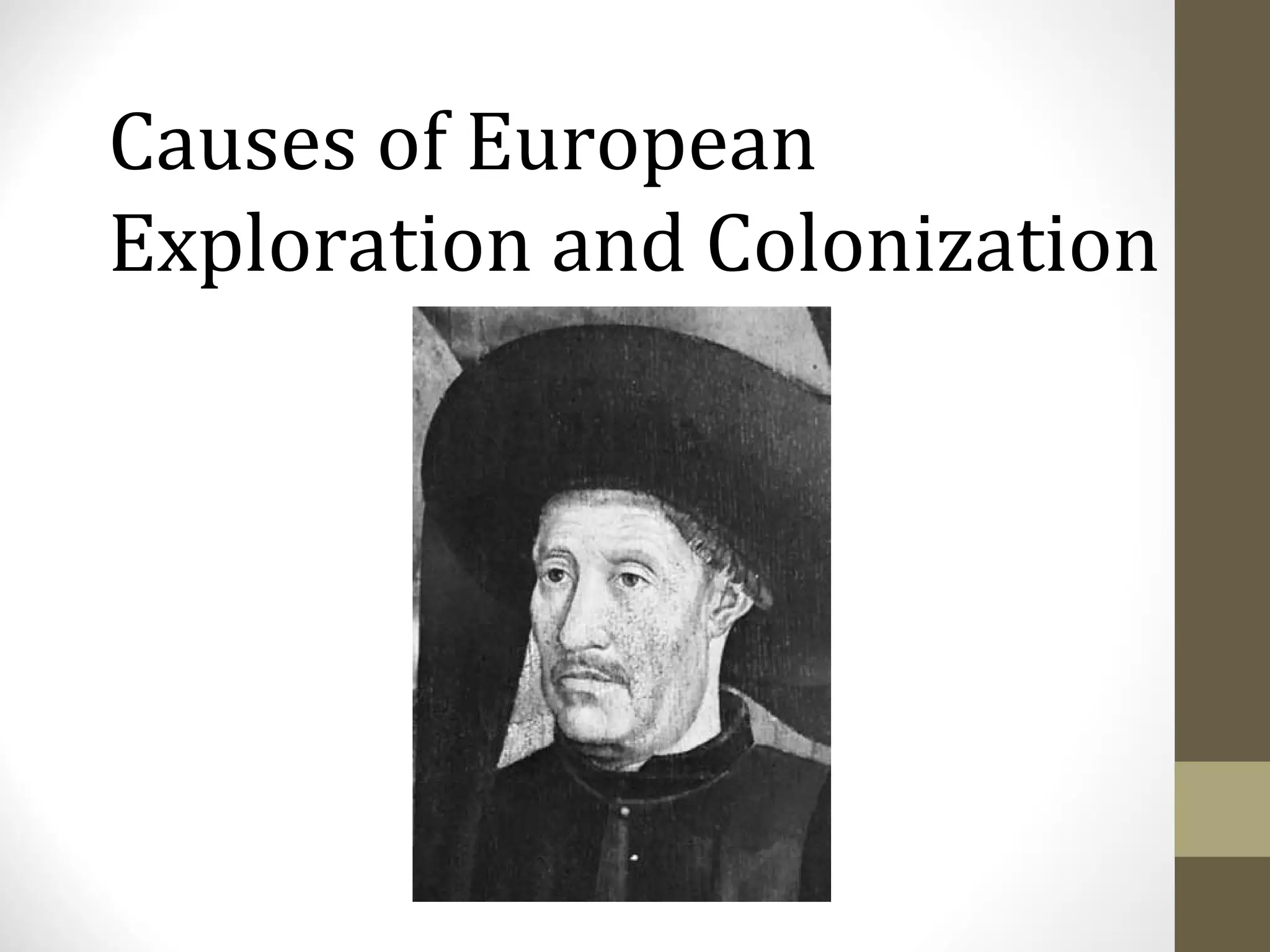 Causes of european exploration and colonization 2013 14-2 | PPT