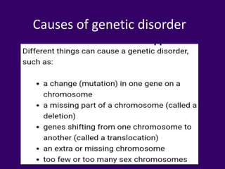 Causes of genetic disorders | PPTX