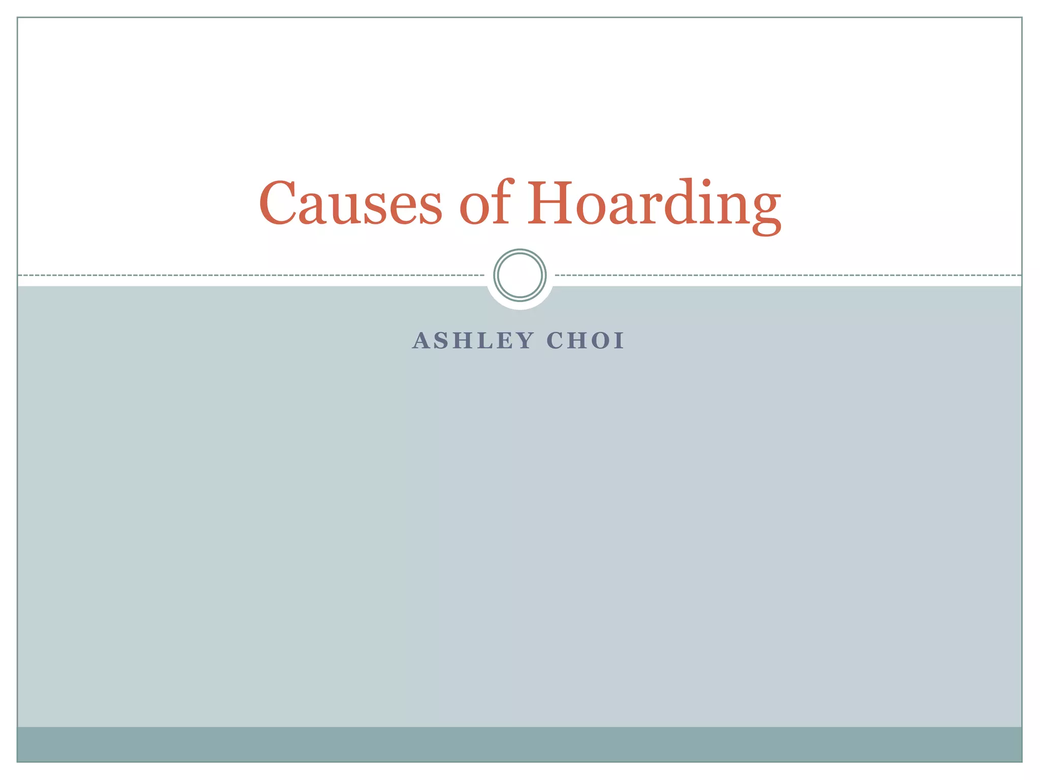 Causes of hoarding | PPTX