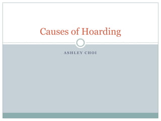Causes of hoarding | PPTX
