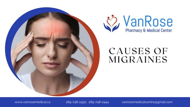 What is the Main Cause of Migraine? Vanrose Medical | PPT