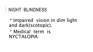 CAUSES OF NIGHT BLINDNESS ,ANNA JOY.pptx