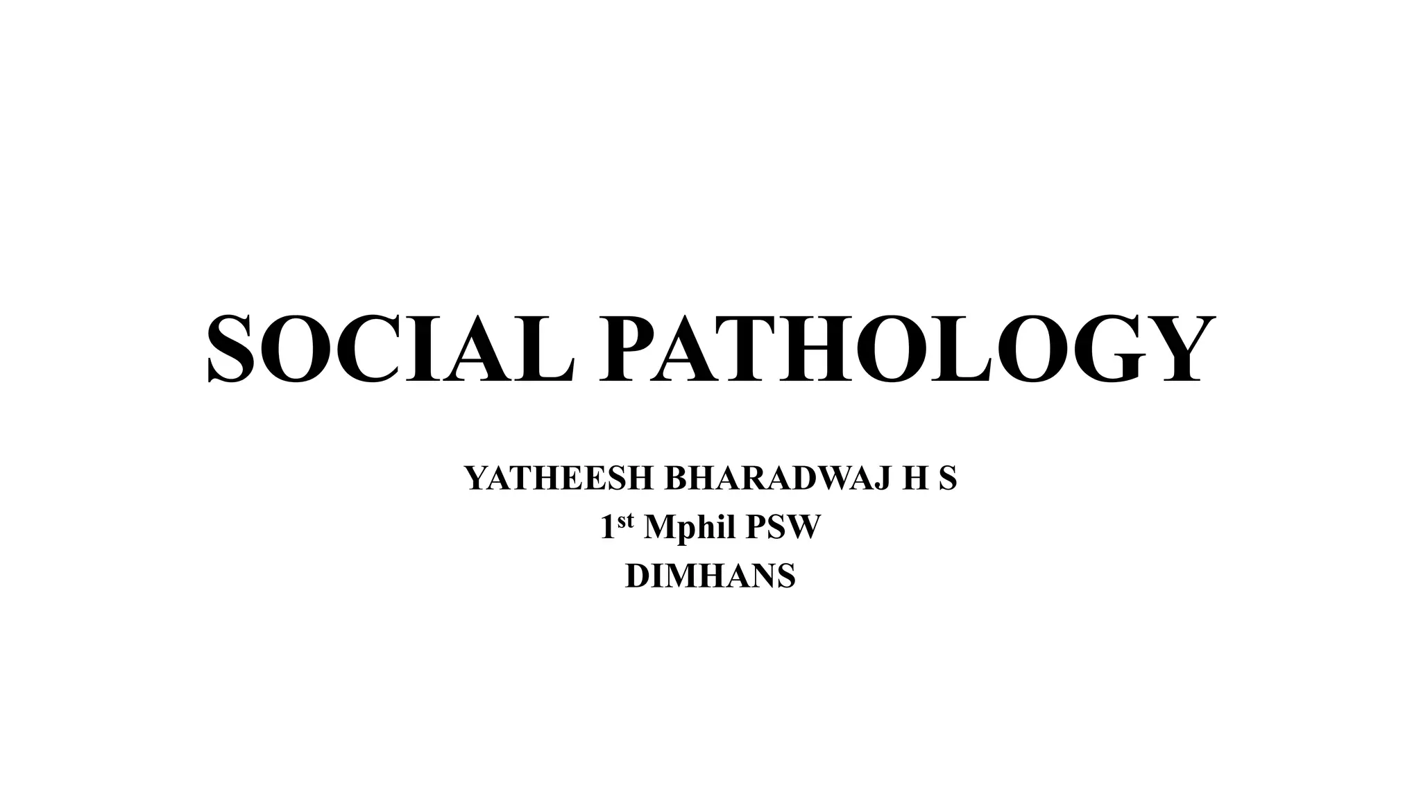 CAUSES OF SOCIAL PATHOLOGY 1.pptx