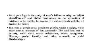 CAUSES OF SOCIAL PATHOLOGY 1.pptx