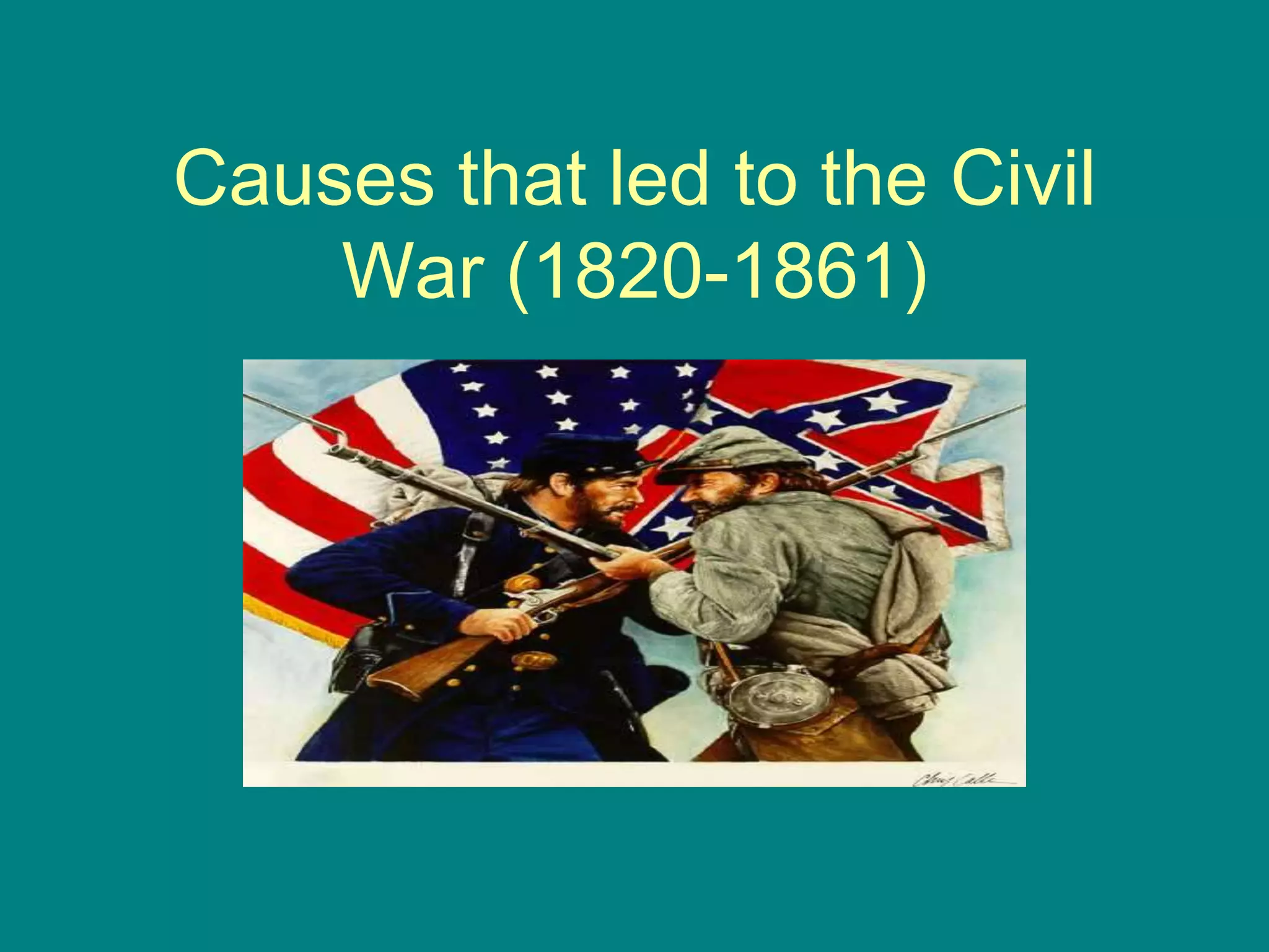 Causes Of The Civil War | PPTX